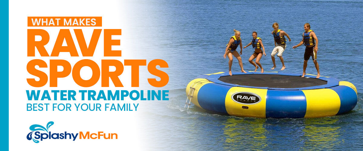 What Makes Rave Water Trampolines the Best? - Splashy McFun